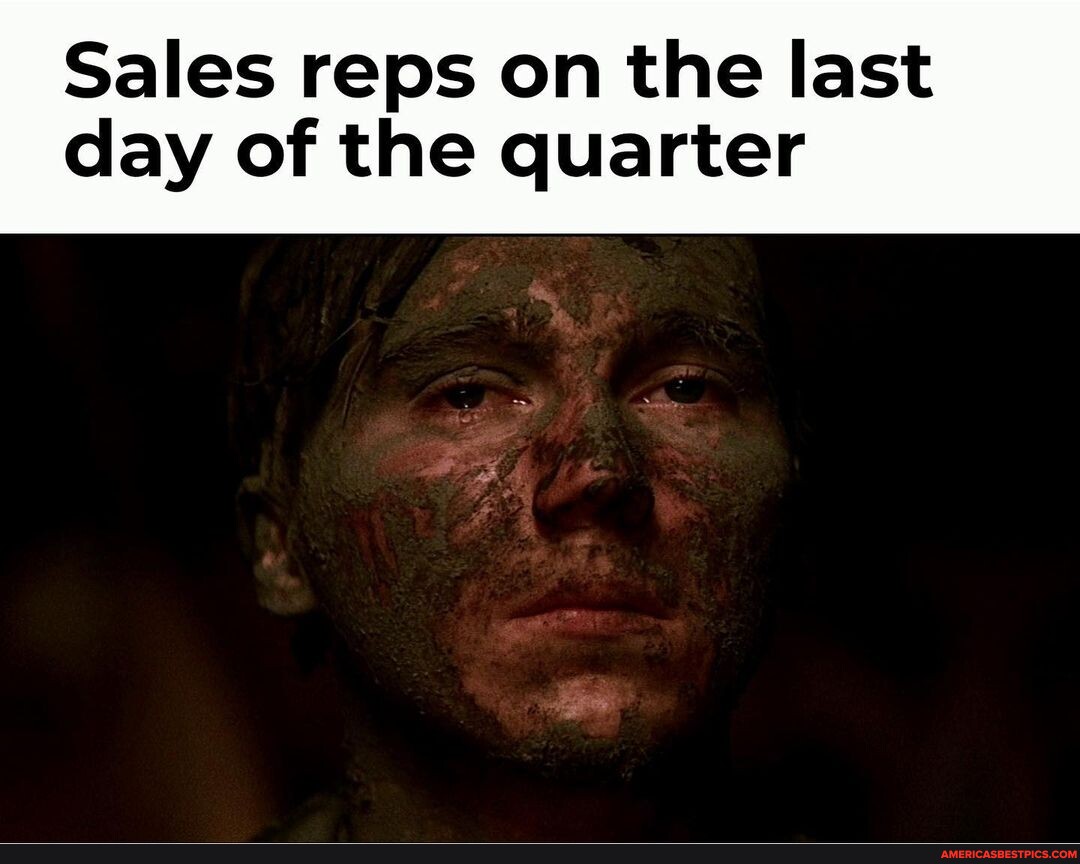 Happy Friday! - Sales reps on the last day of the quarter - America’s ...