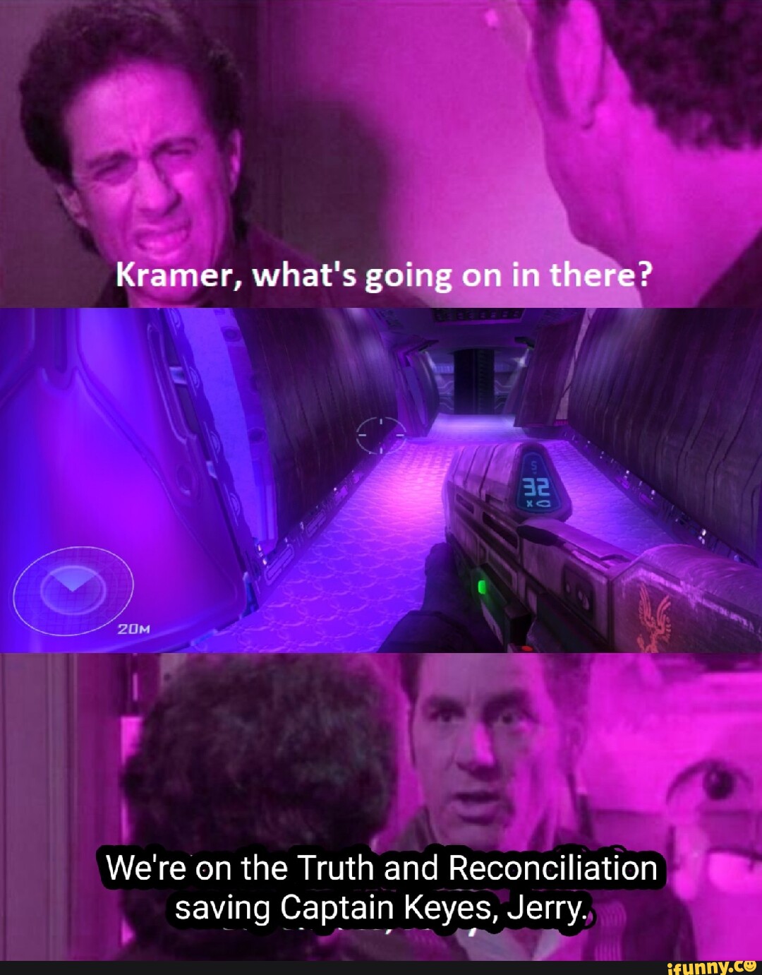 Kramer, what's going on in there? I We're on the Truth and Reconciliation saving Captain Keyes ...