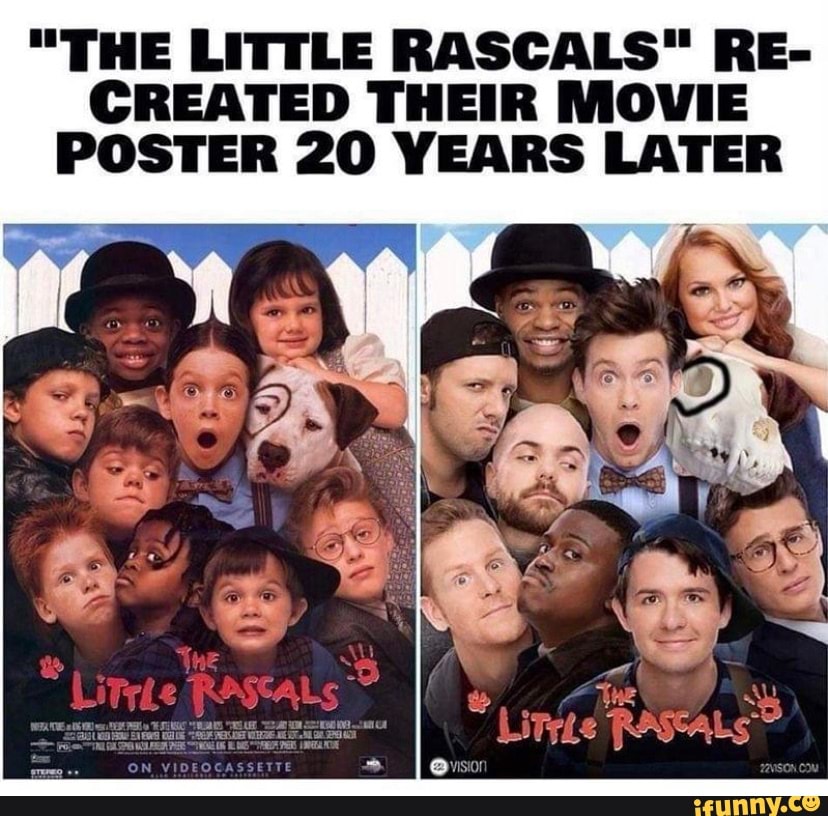 "THE LITTLE RASCALS" RE- CREATED THEIR MOVIE POSTER 20 YEARS LATER - iFunny