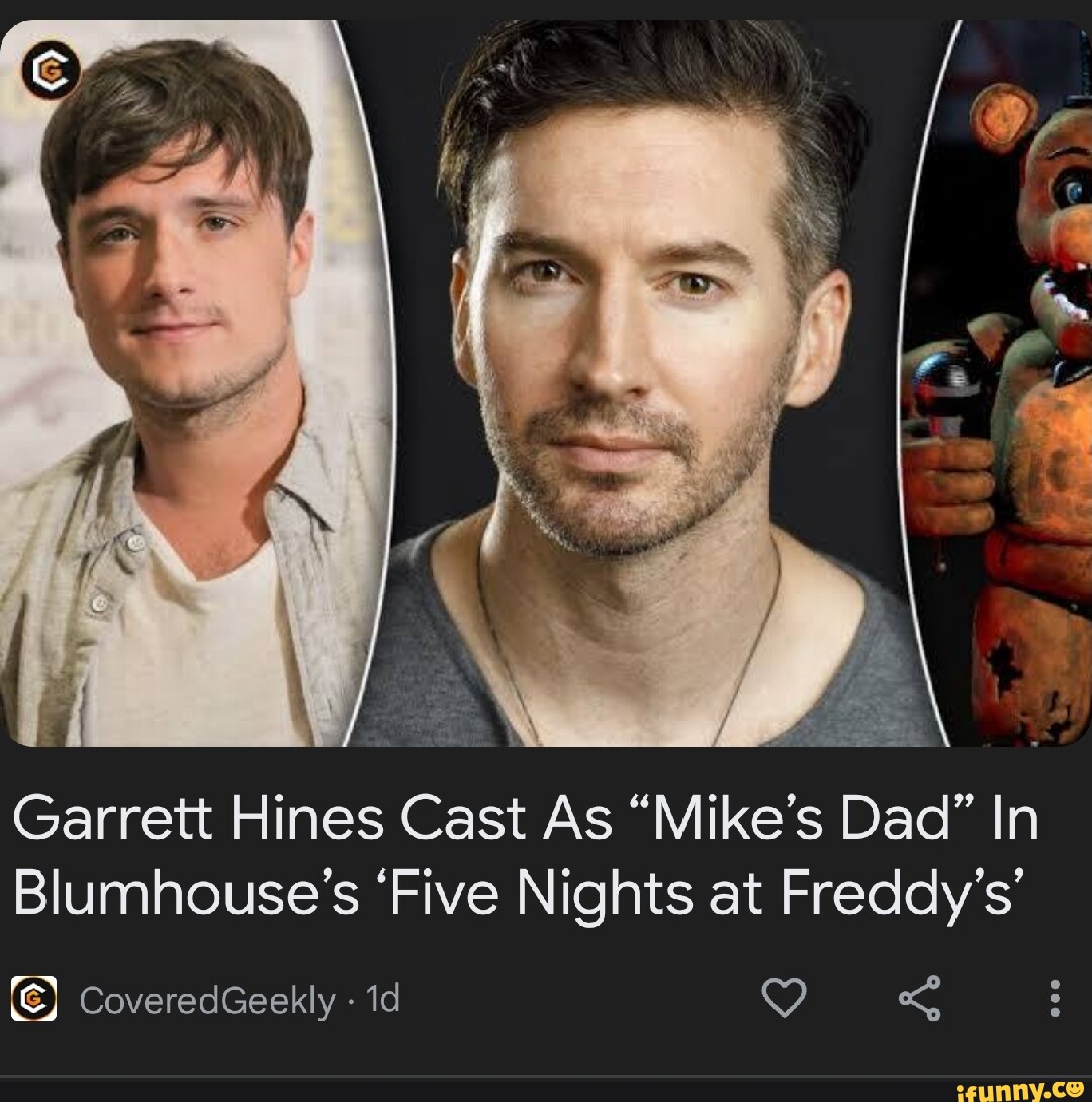 Garrett Hines Cast As "Mike's Dad" In Blumhouse's 'Five Nights at ...