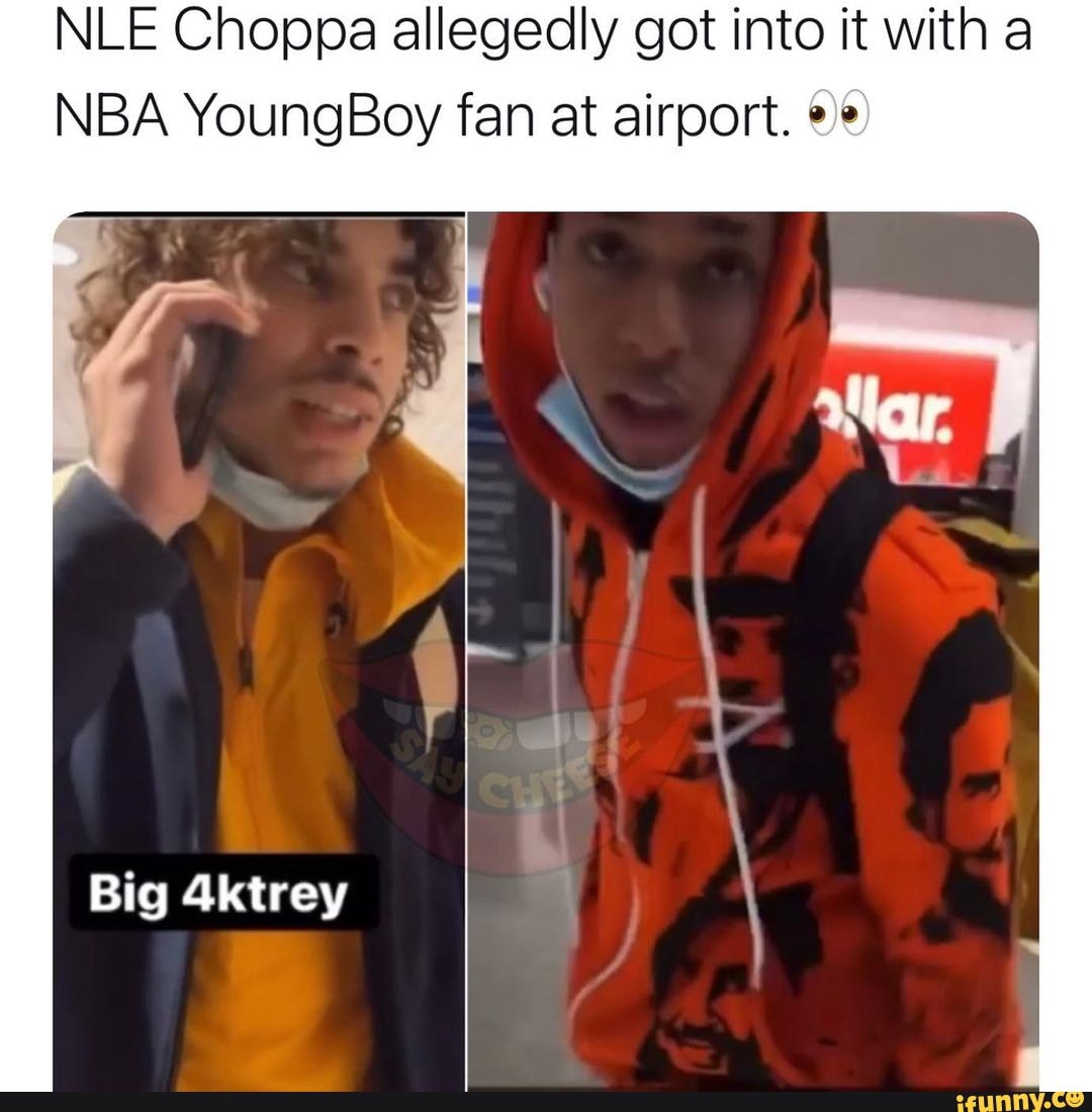 NLE Choppa allegedly got into it with a NBA YoungBoy fan at airport ...