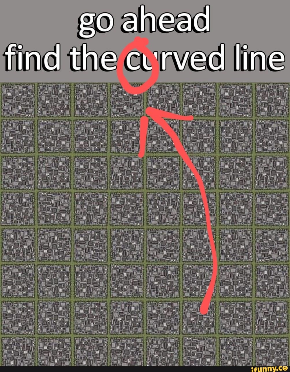 Go ahead find the curved line - iFunny