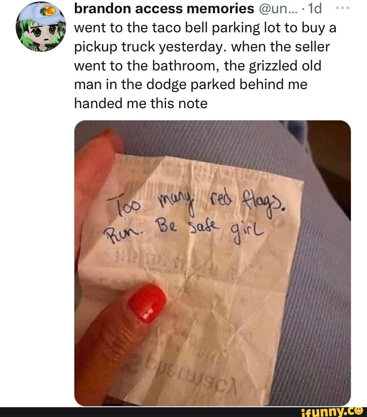 Brandon access memories @un... id went to the taco bell parking lot to ...