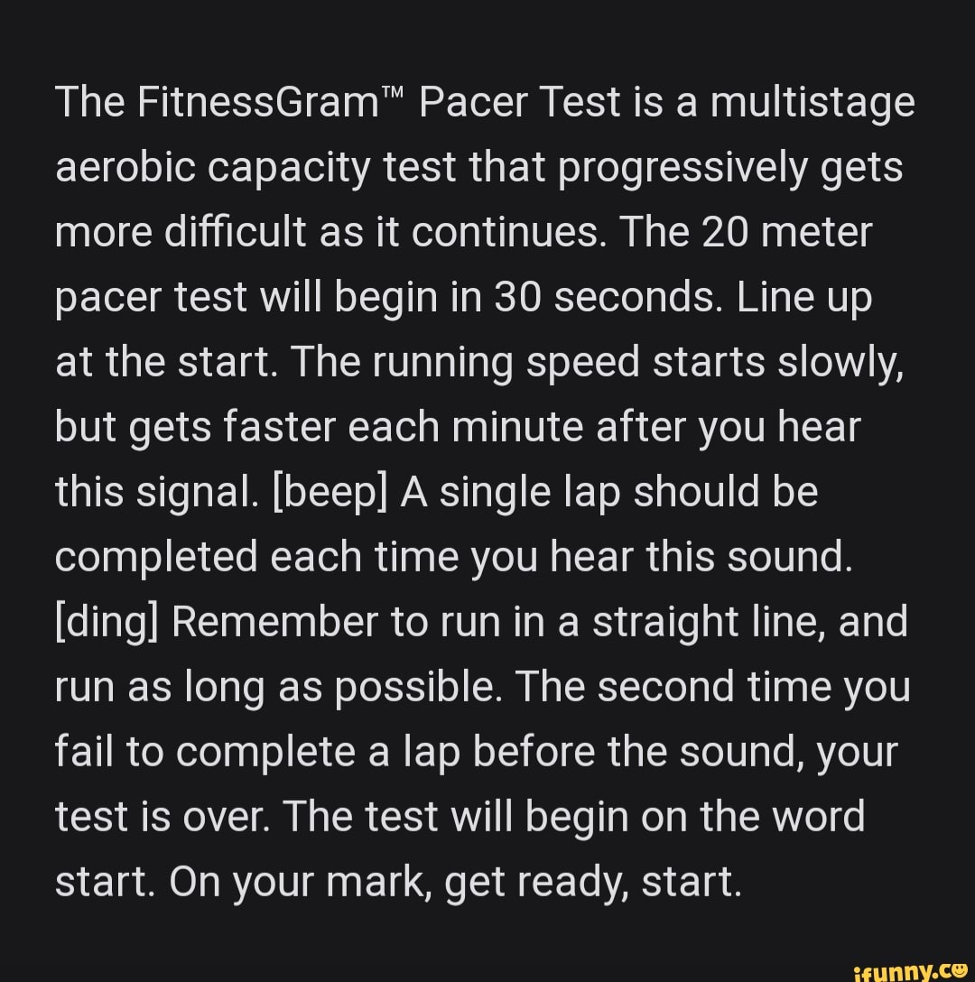 The Pacer Test is a multistage aerobic capacity test that progressively ...