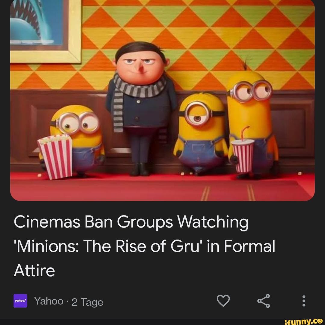 Cinemas Ban Groups Watching 'Minions: The Rise of Gru' in Formal Attire ...