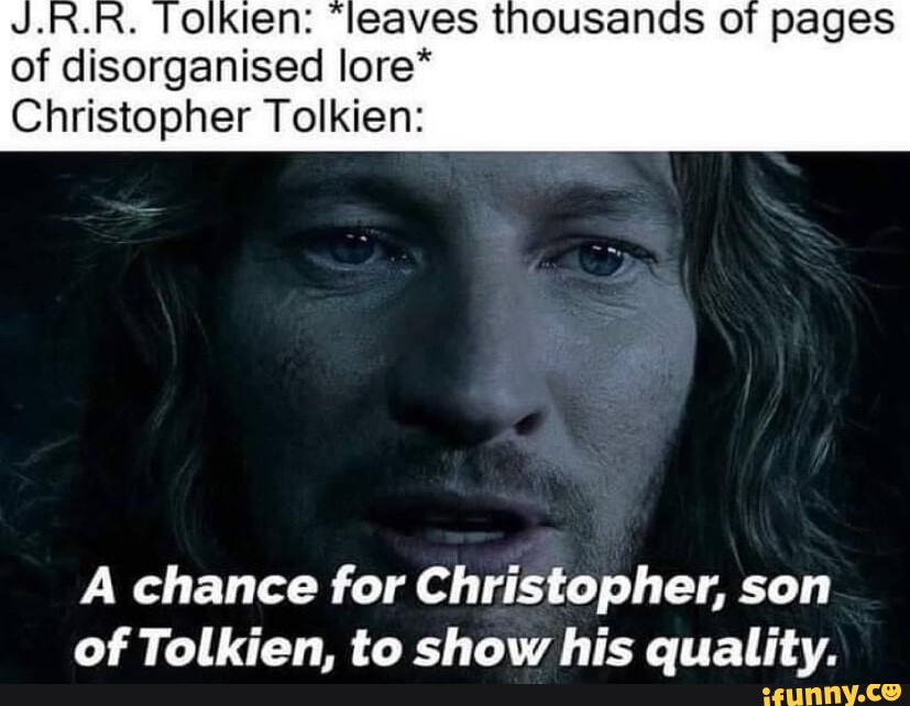 OF PAGES of disorganised lore* Christopher Tolkien: A chance for ...