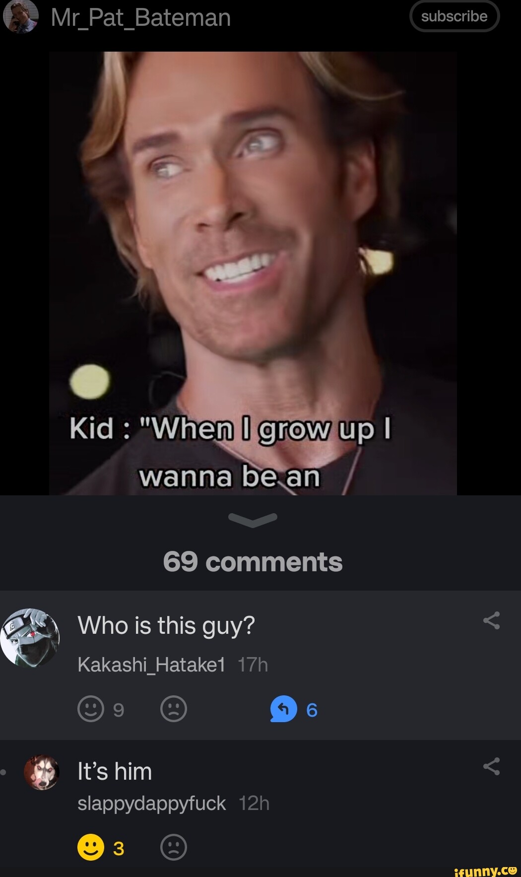 Mr_Pat_Bateman subscribe Kid "When Grow Up I wanna Dean 69 comments Who ...