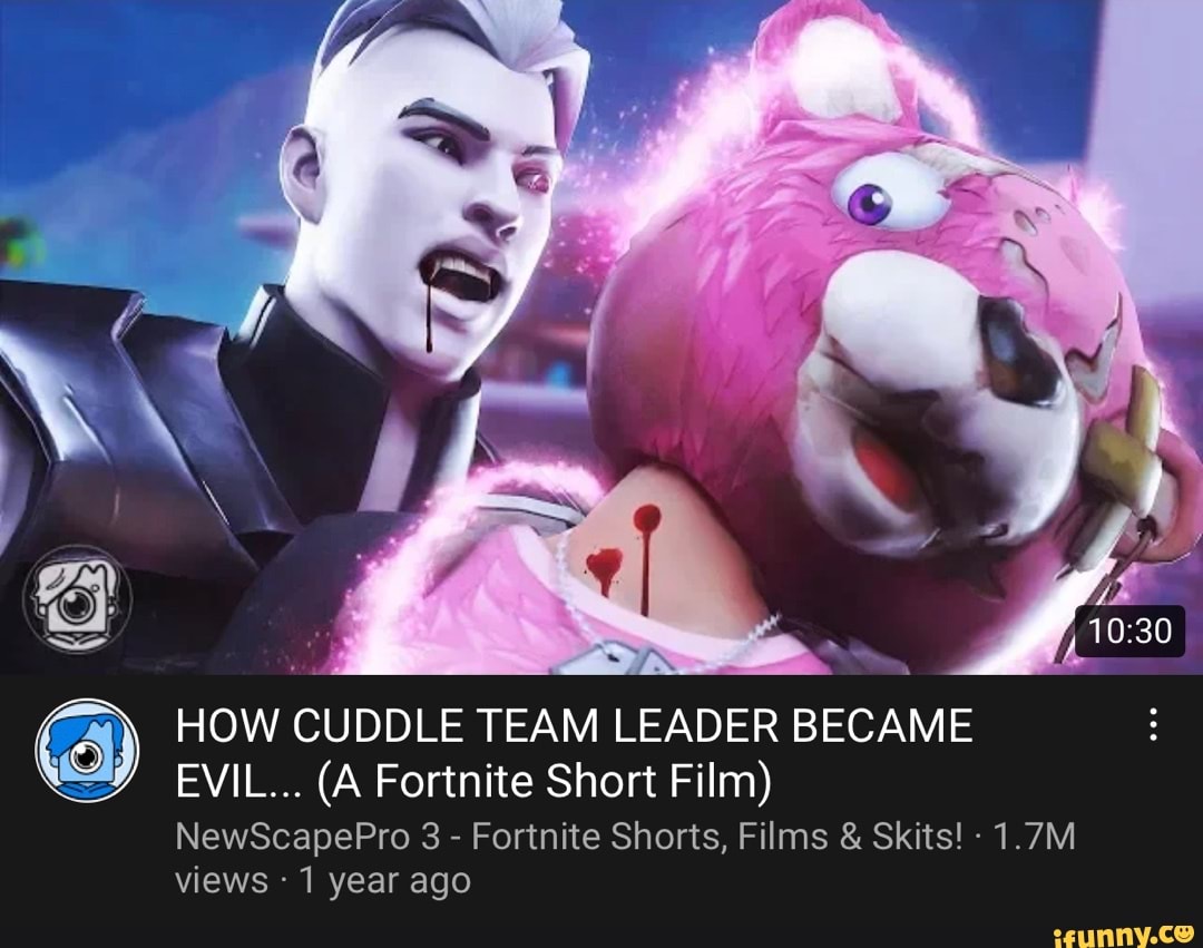HOW CUDDLE TEAM LEADER BECAME EVIL... (A Fortnite Short Film ...