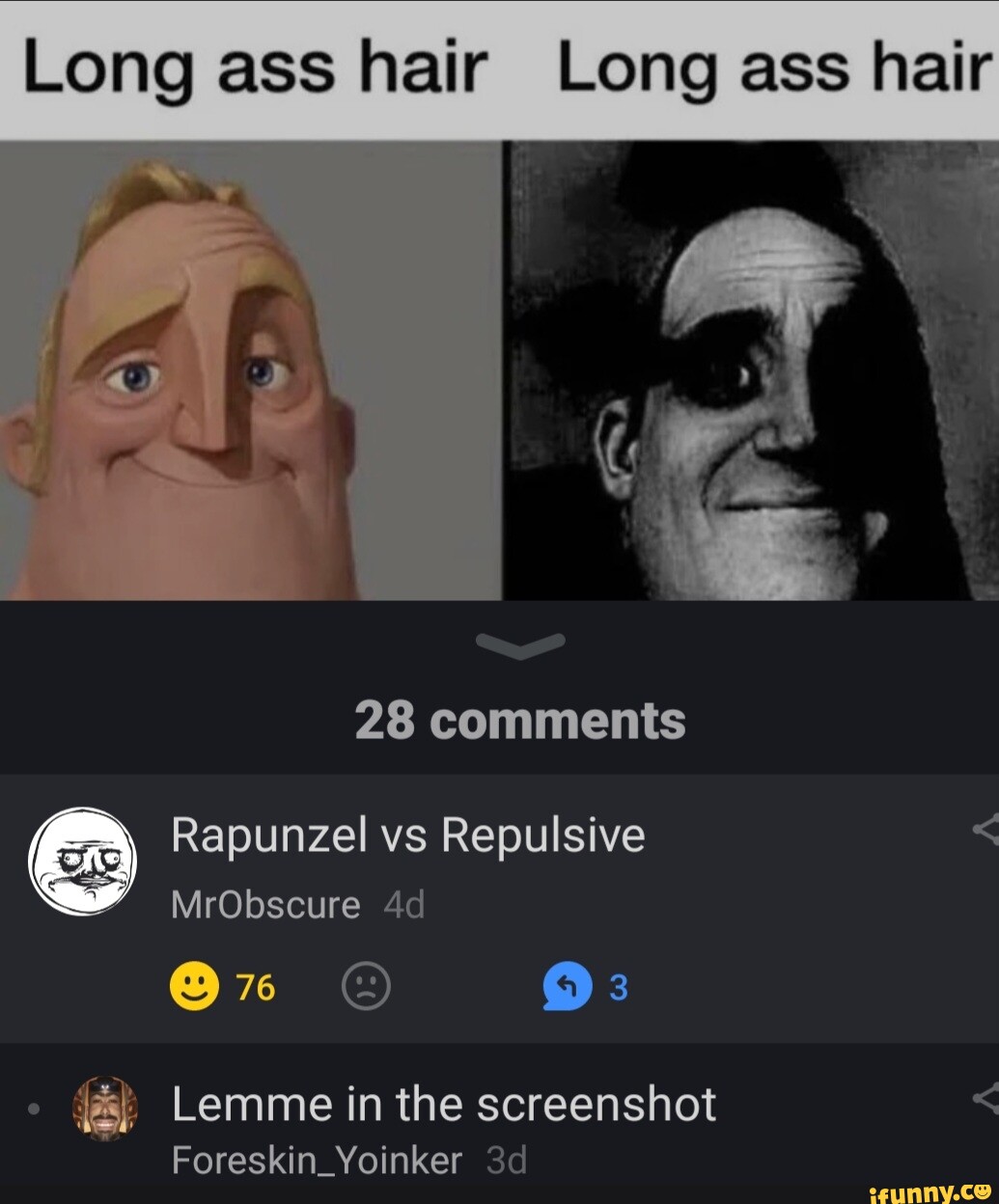 Long ass hair Long ass hair is 28 comments Rapunzel vs Repulsive ...