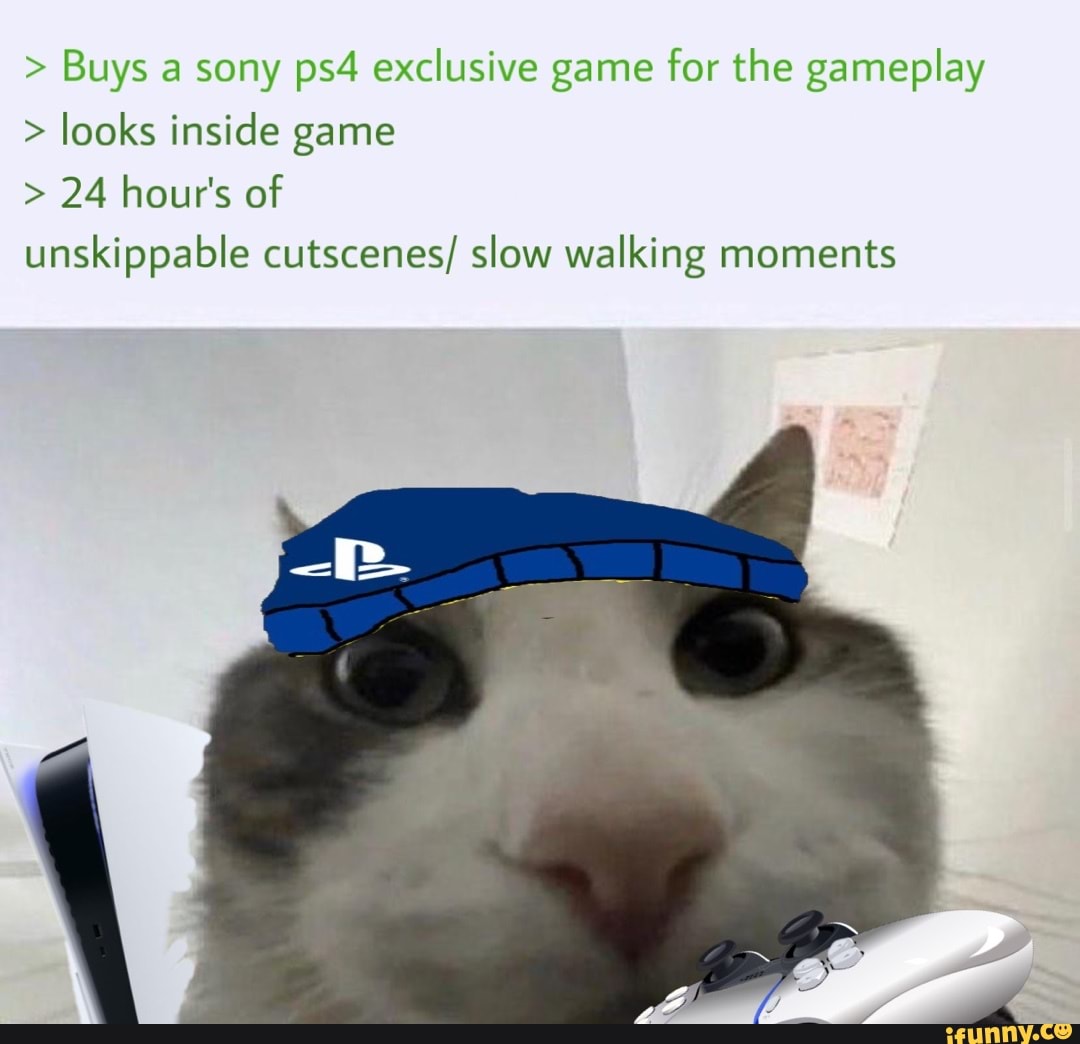 Buys a sony exclusive game for the gameplay > looks inside game > 24 ...