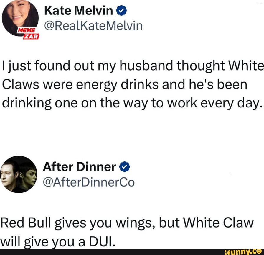 Kate Melvin @ @RealkateMielvin I just found out my husband thought ...