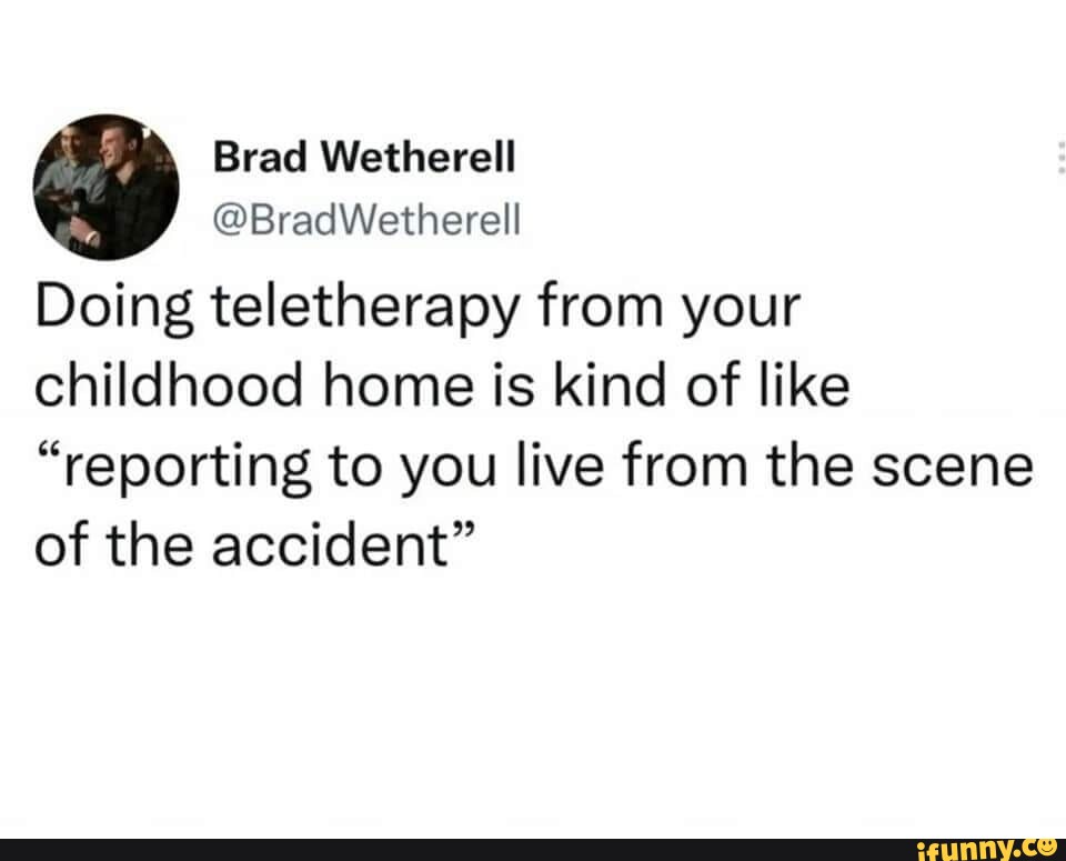 Teletherapy memes. Best Collection of funny Teletherapy pictures on iFunny