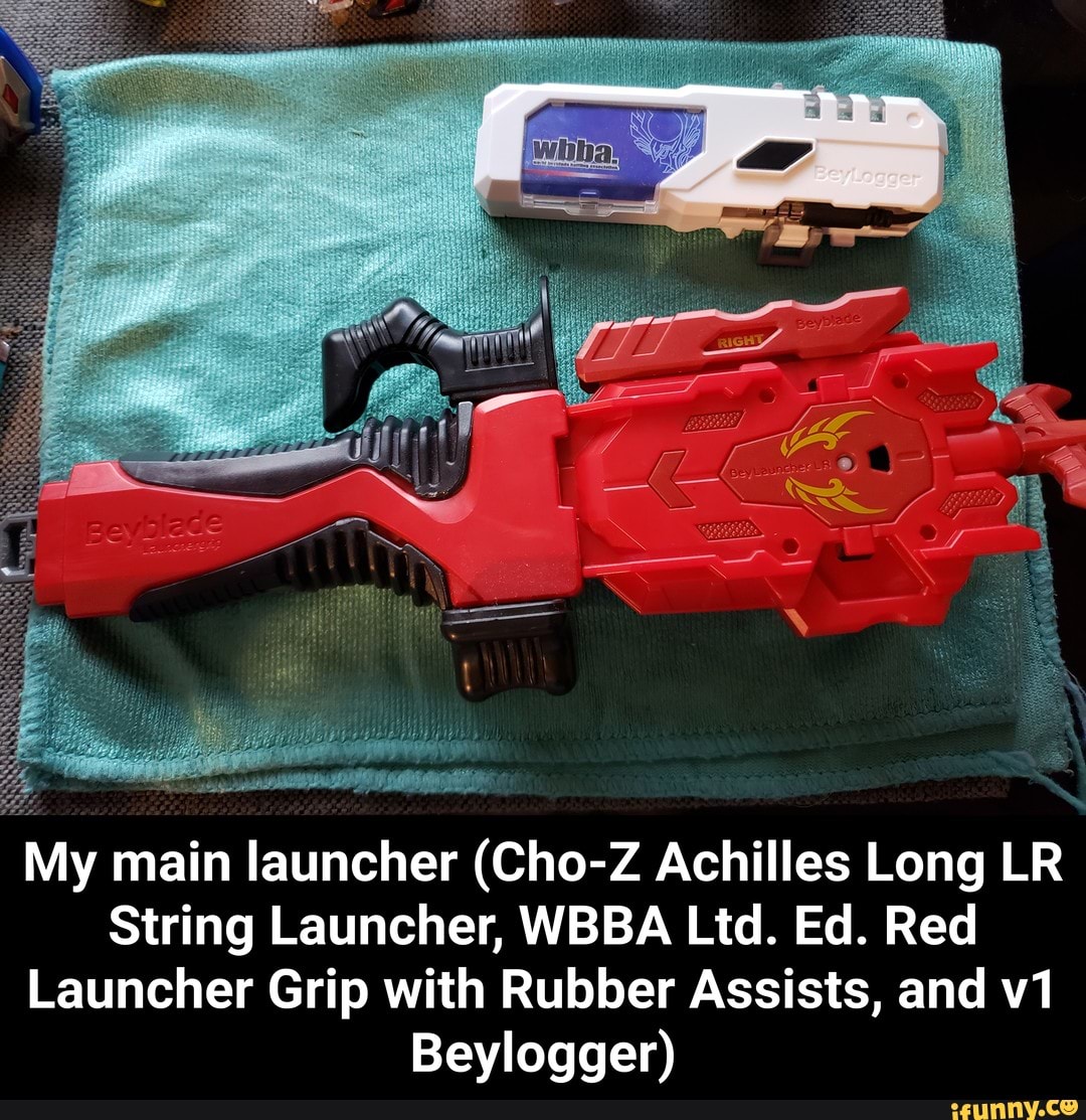 My main launcher (Cho-Z Achilles Long LR String Launcher, WBBA Ltd. Ed ...