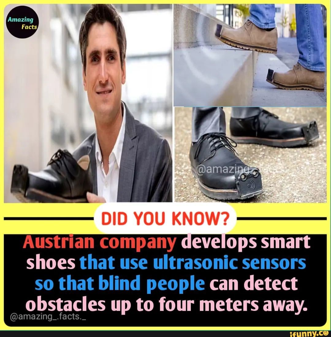 DID YOU KNOW? Austrian Company develops smart shoes that use ultrasonic ...