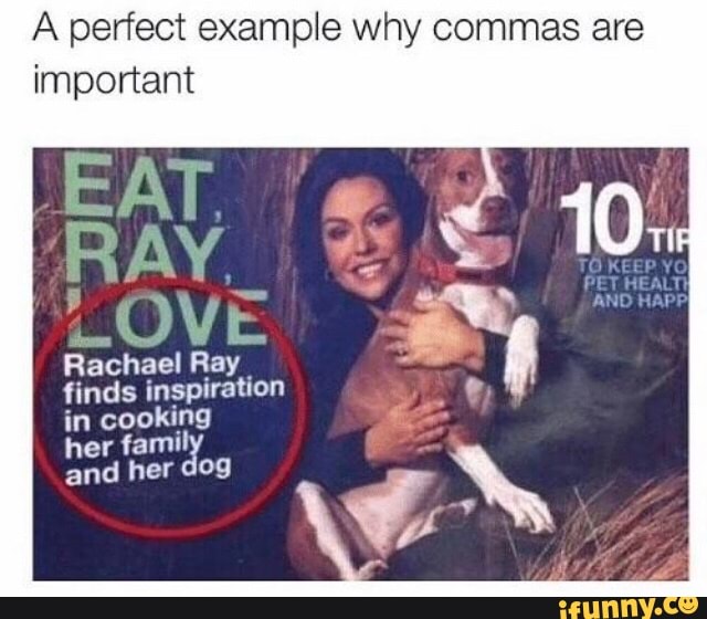 A perfect example why commas are important - iFunny