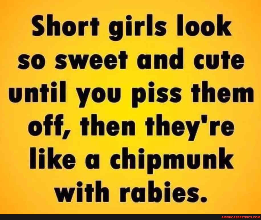 Short girls look so sweet and cute until you piss them off, then they ...