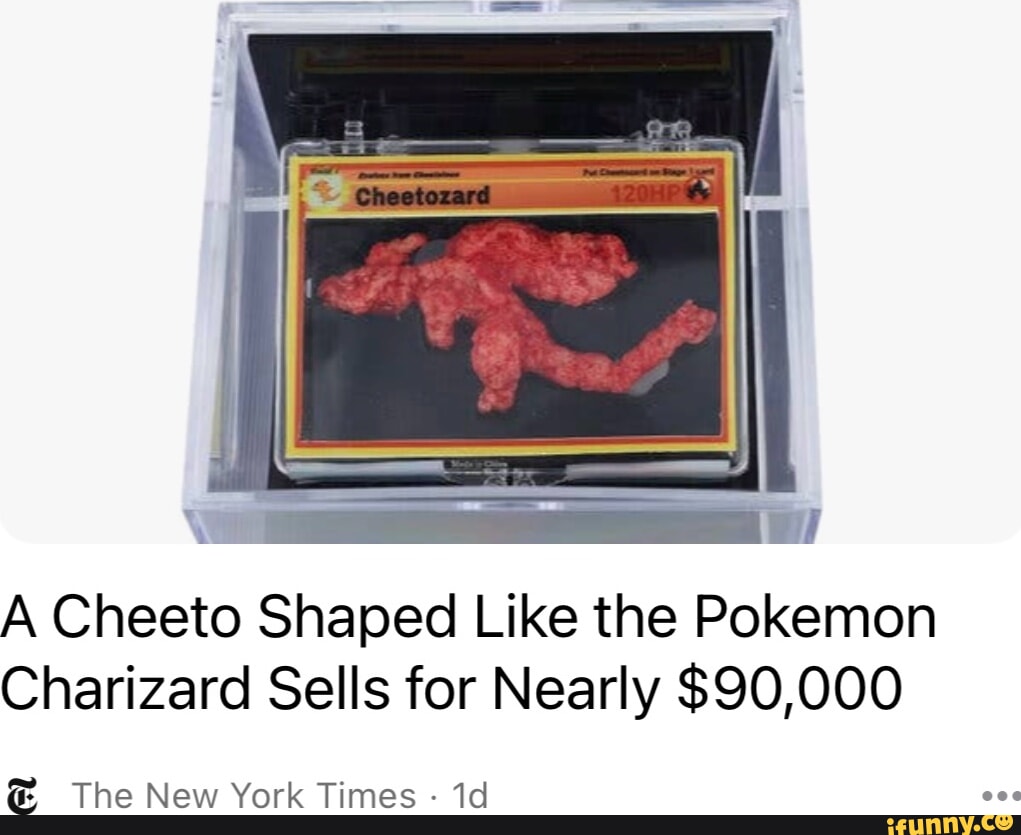 Cheeto Shaped Like the Pokemon Charizard Sells for Nearly $90,000 The ...