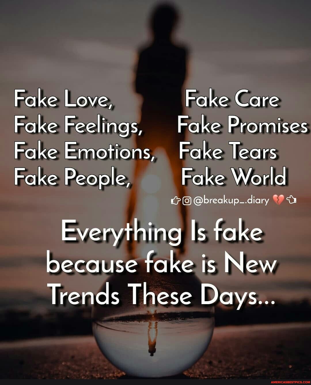 Fake Love, Fake Care Fake Feelings, Fake Promises Fake Emotions, Fake ...