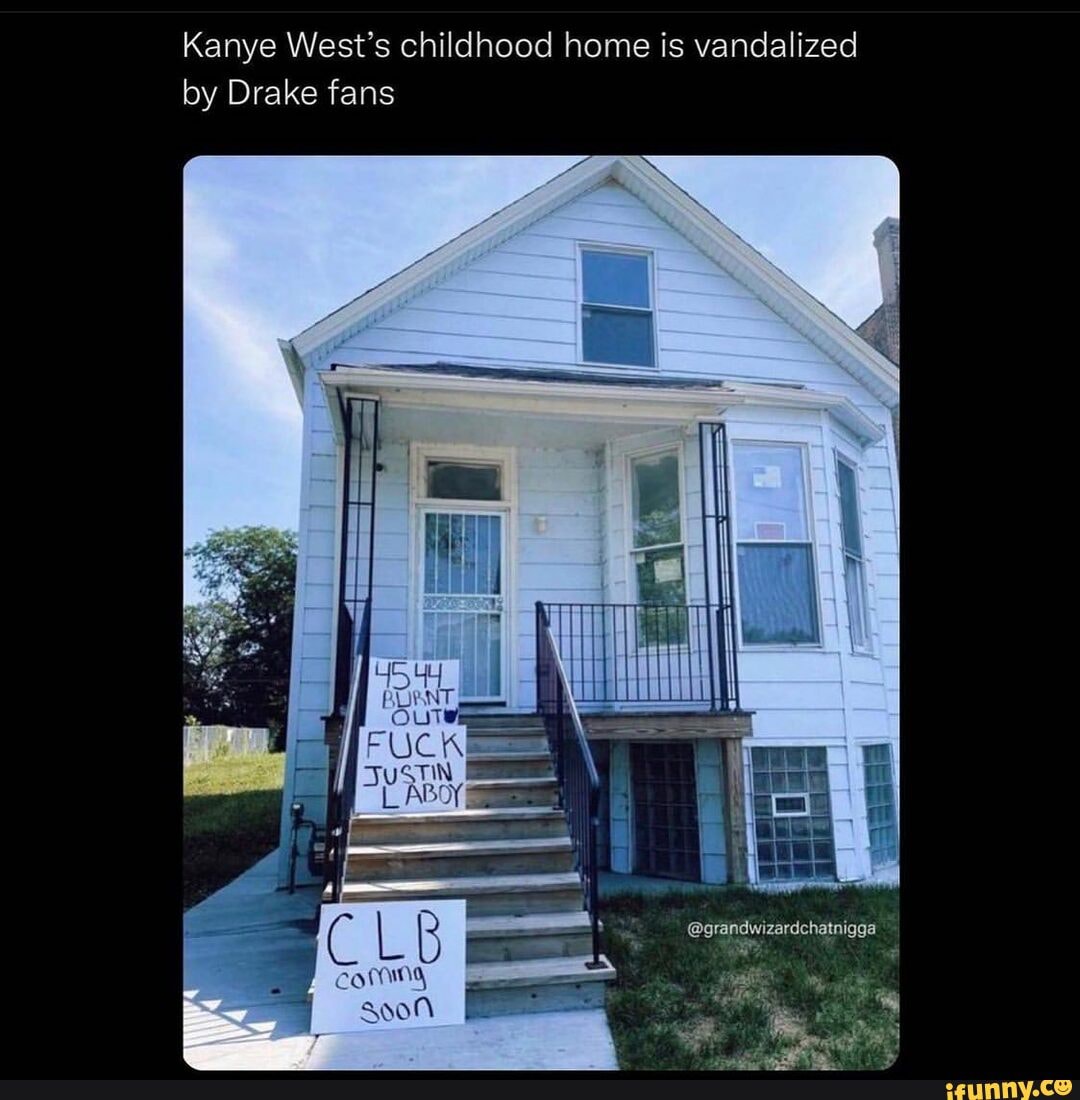 Kanye West's childhood home is vandalized by Drake fans ...