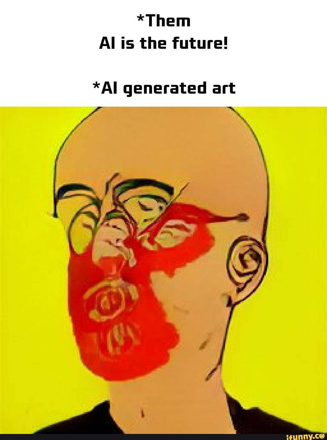 *Them Al is the future! *Al generated art - iFunny