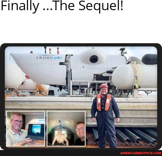 Finally The Sequel! - America’s best pics and videos