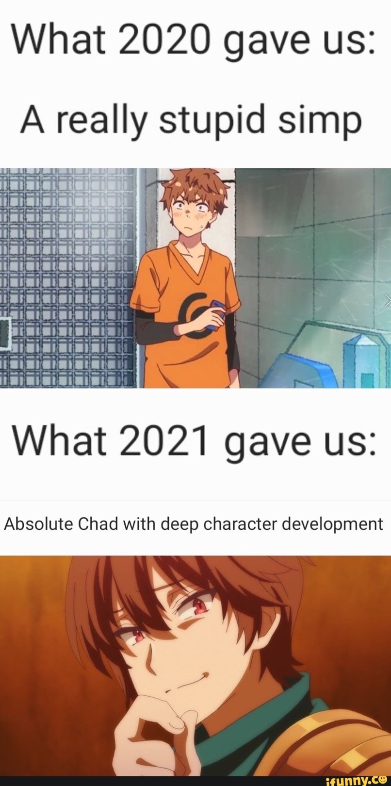 What 2020 gave us: A really stupid simp What 2021 gave us: Absolute ...