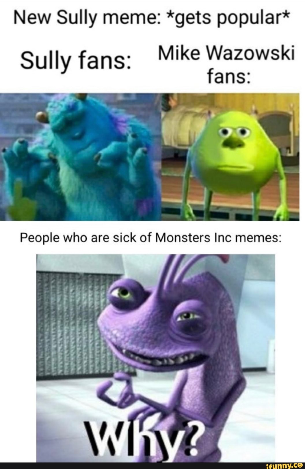New Sully meme: *gets popular* Sully fans: Mike Wazowski - iFunny