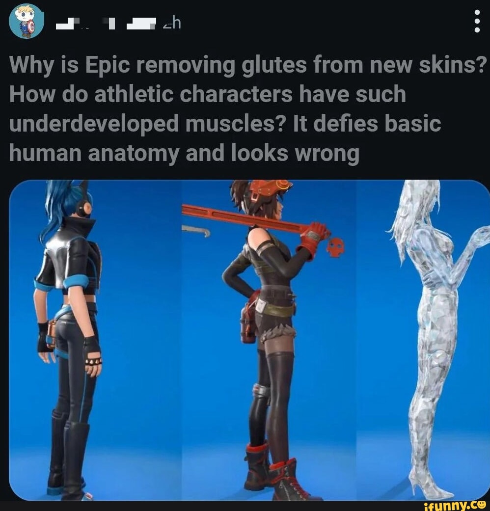 Why is Epic removing glutes from new skins? How do athletic characters ...