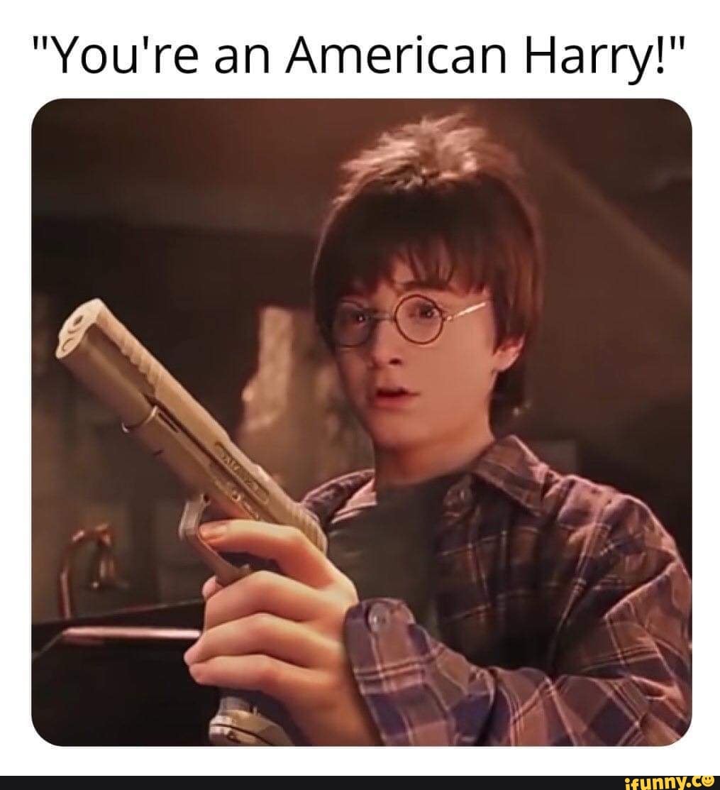"You're an American Harry!" - iFunny