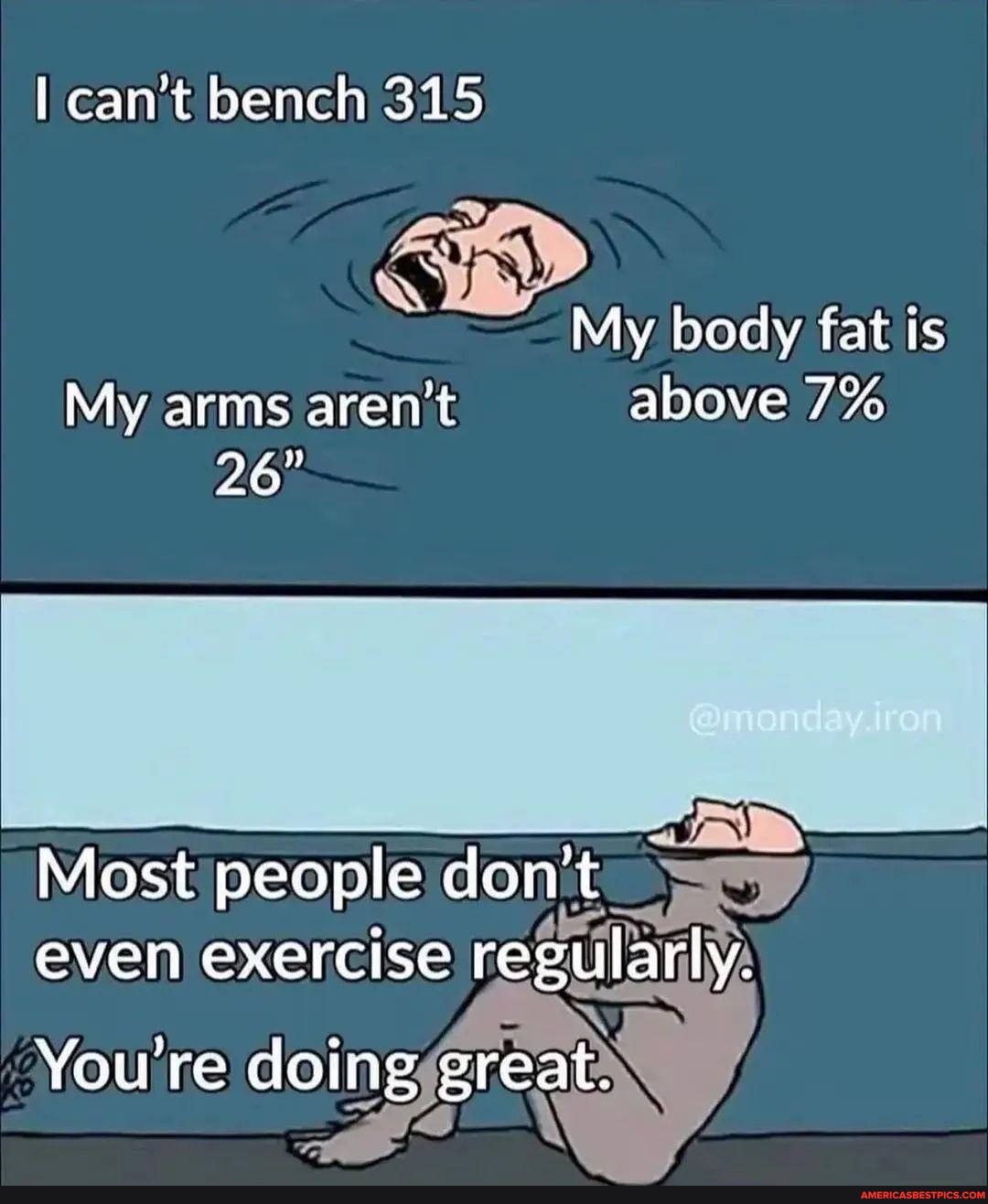 True 💪💪 . #gymmemesig - I can't bench 315 My body fat is My arms aren't ...