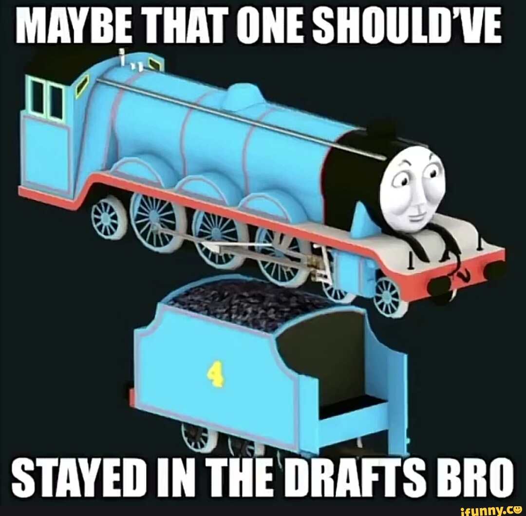 Drafts memes. Best Collection of funny Drafts pictures on iFunny