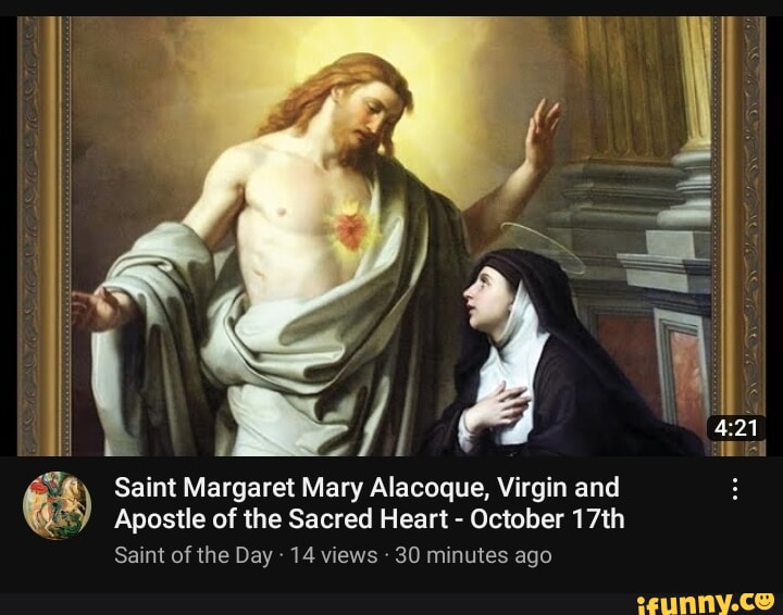 Saint Margaret Mary Alacoque, Virgin and Apostle of the Sacred Heart ...