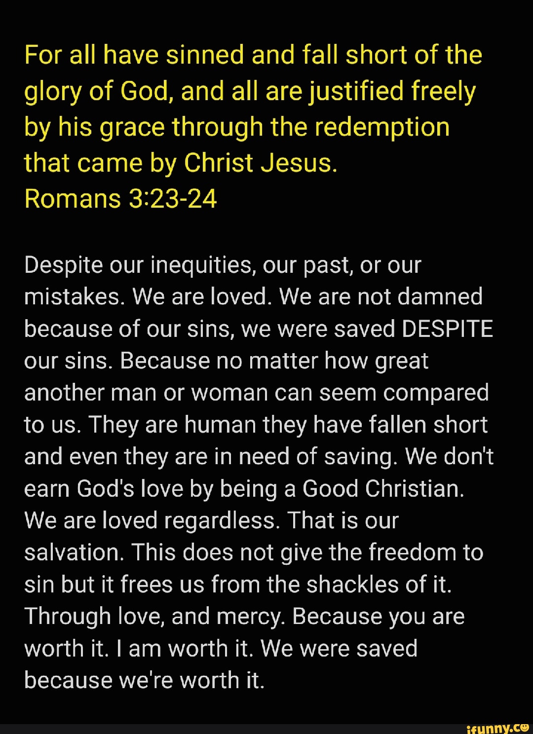 For all have sinned and fall short of the glory of God, and all are ...