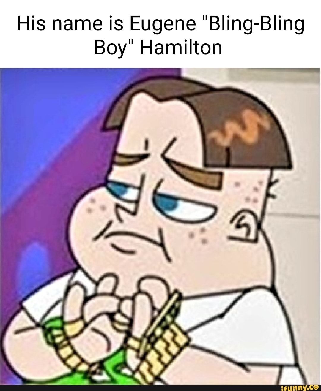 His name is Eugene "Bling-Bling Boy" Hamilton - iFunny