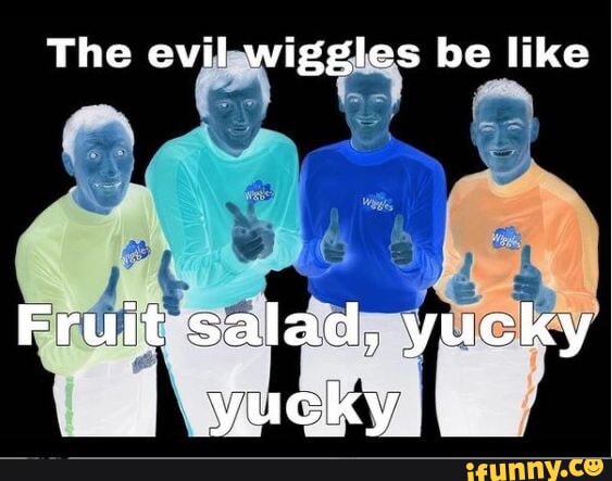 Wiggles memes. Best Collection of funny Wiggles pictures on iFunny