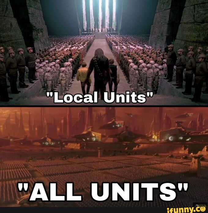 "Local Units" "ALL UNITS" - iFunny
