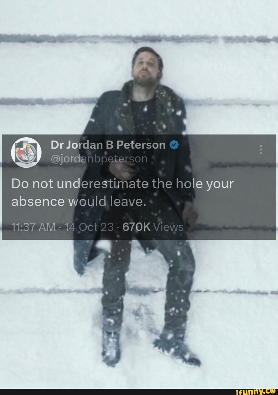 Dr Jor Do not underestimate the hole your absence would leave. AM - 14 ...