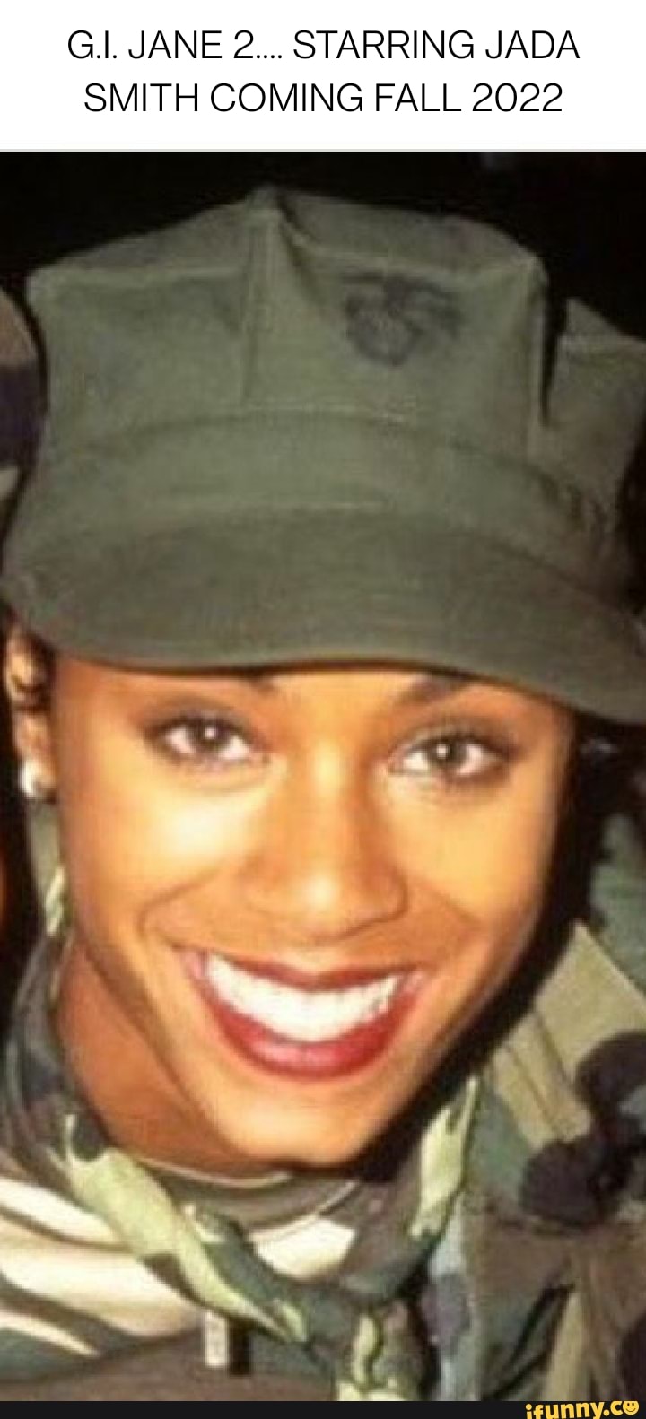 Gl. JANE 2.... STARRING JADA SMITH COMING FALL 2022 - iFunny