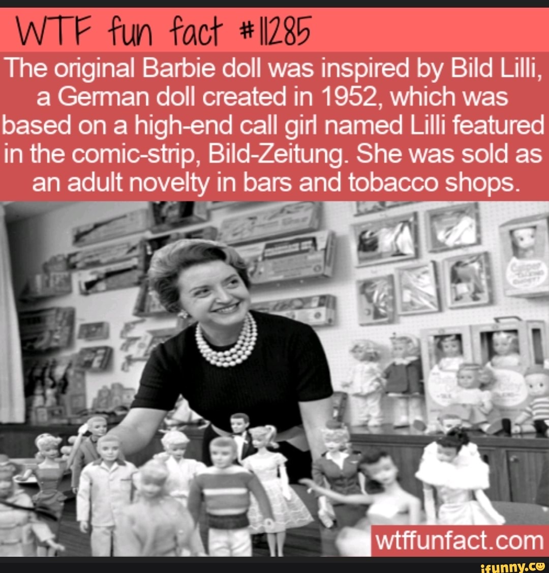 WT fun fact #1285 The original Barbie doll was inspired by Bild Lilli ...