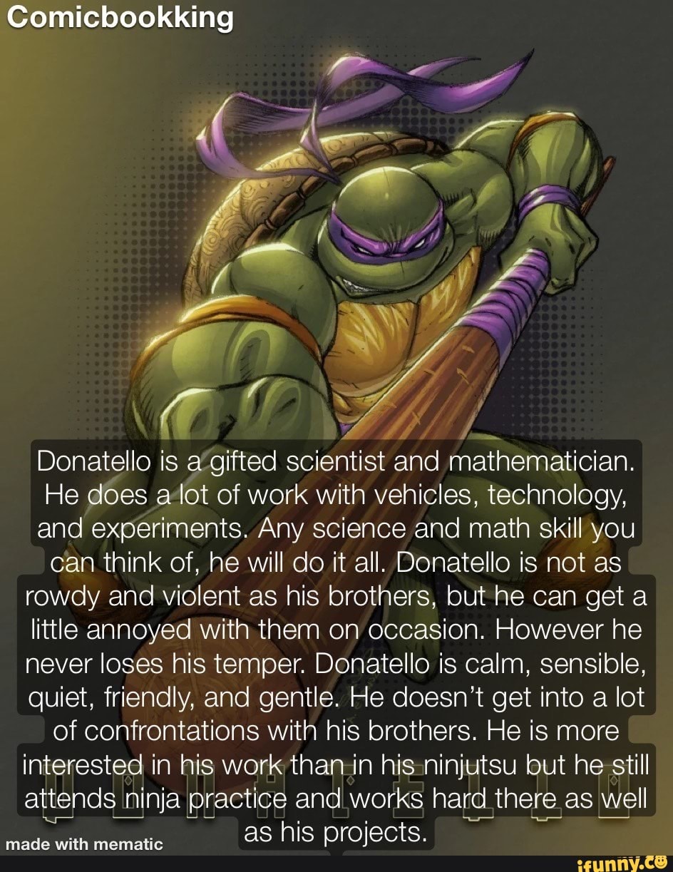 Comicbookking Donatello is gifted scientist and mathematician. He does ...