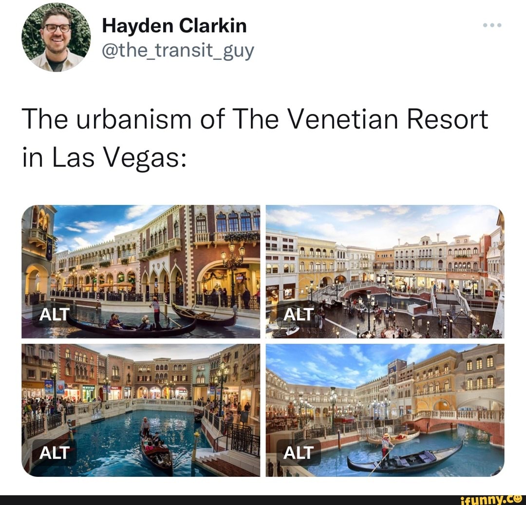 Hayden Clarkin @the transit_guy The urbanism of The Venetian Resort in ...
