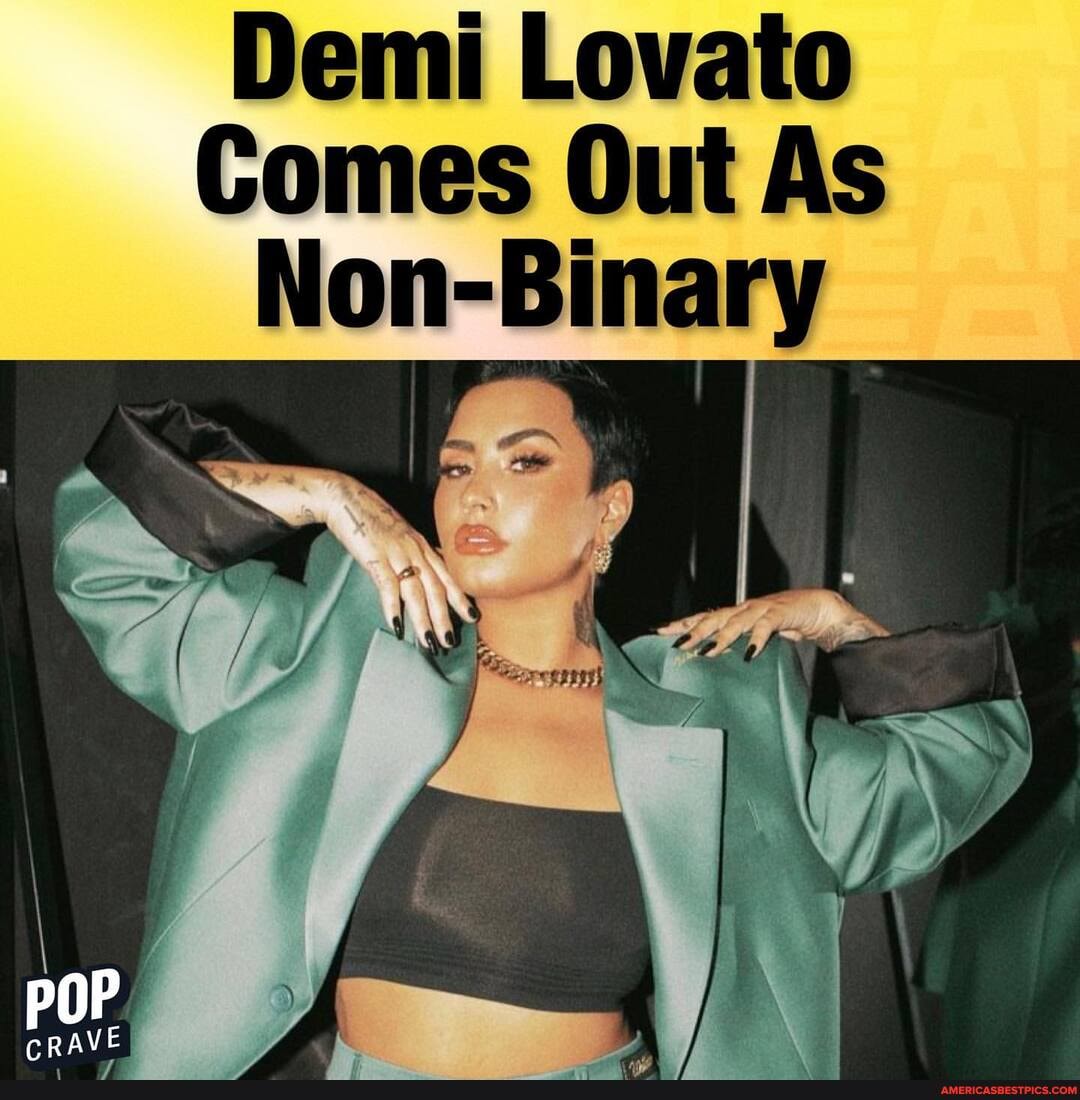 Demi Lovato Comes Out As Non-Binary poP - America’s best pics and videos