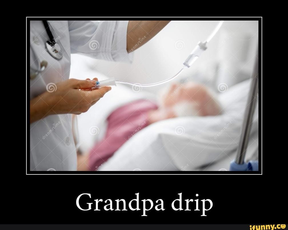 Grandpa drip - iFunny