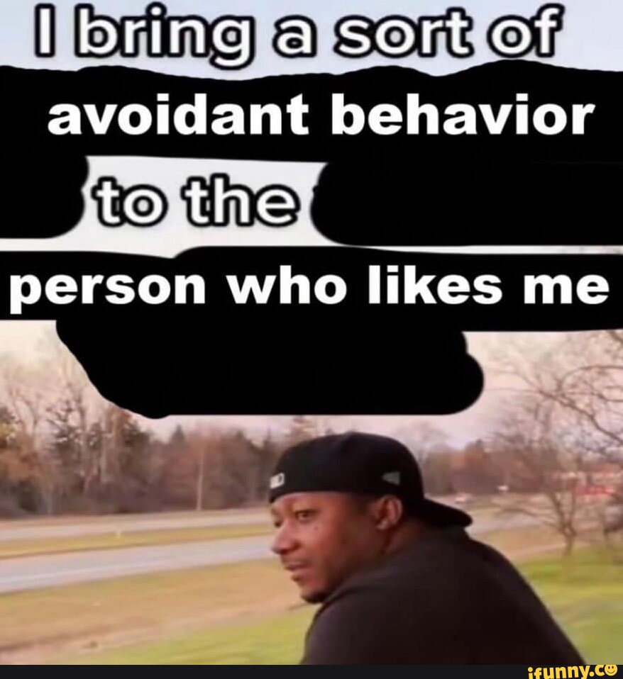 Avoidant memes. Best Collection of funny Avoidant pictures on iFunny