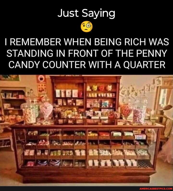Just Saying I REMEMBER WHEN BEING RICH WAS STANDING IN FRONT OF THE ...