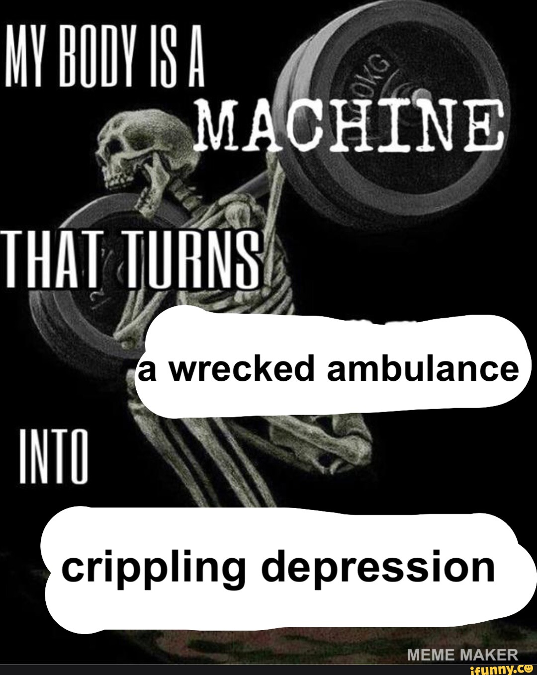 MACHINE THAT TURND a wrecked ambulance crippling depression MEME MAKER ...
