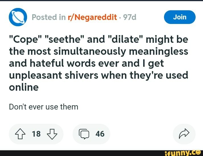 Posted in - "Cope" "seethe" and "dilate" might be the most ...