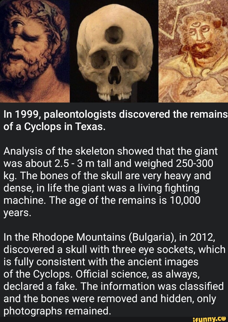 In 1999, paleontologists discovered the remains of a Cyclops in Texas ...