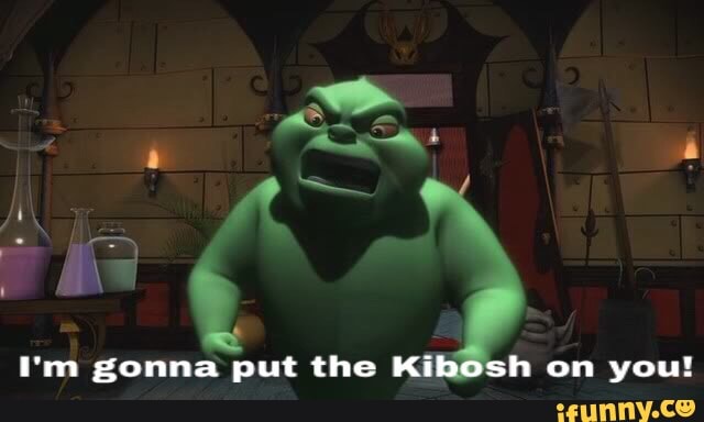 Kibosh memes. Best Collection of funny Kibosh pictures on iFunny