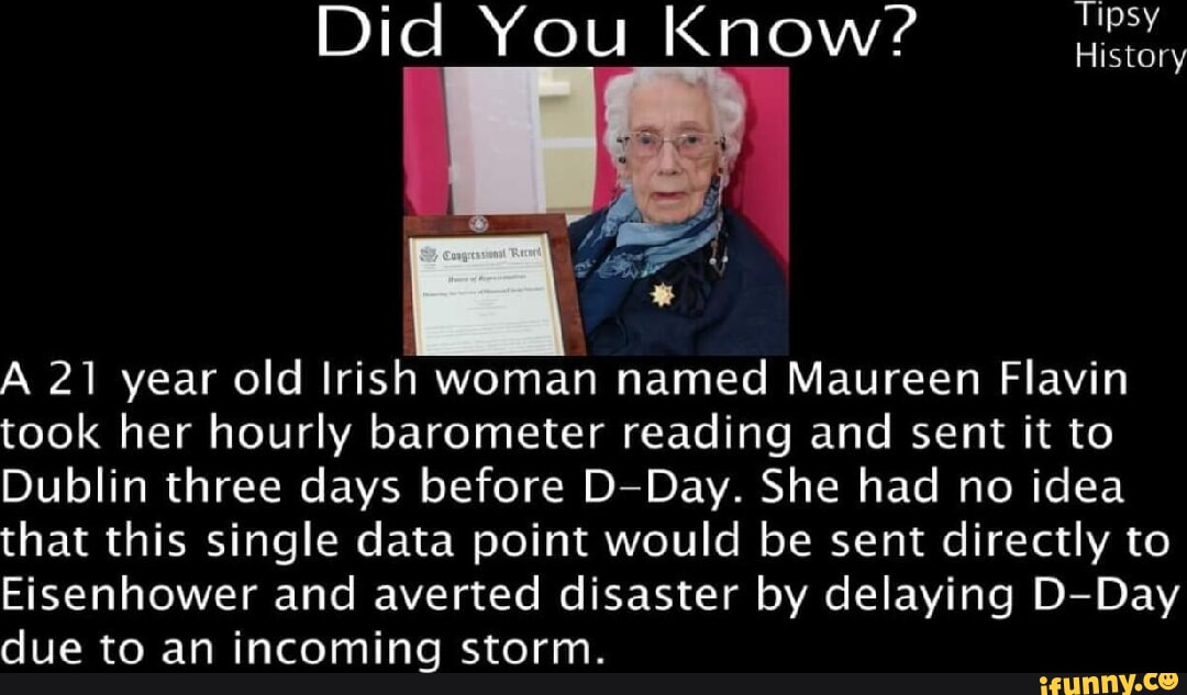 Did You Know? History A 21 year old Irish woman named Maureen Flavin ...